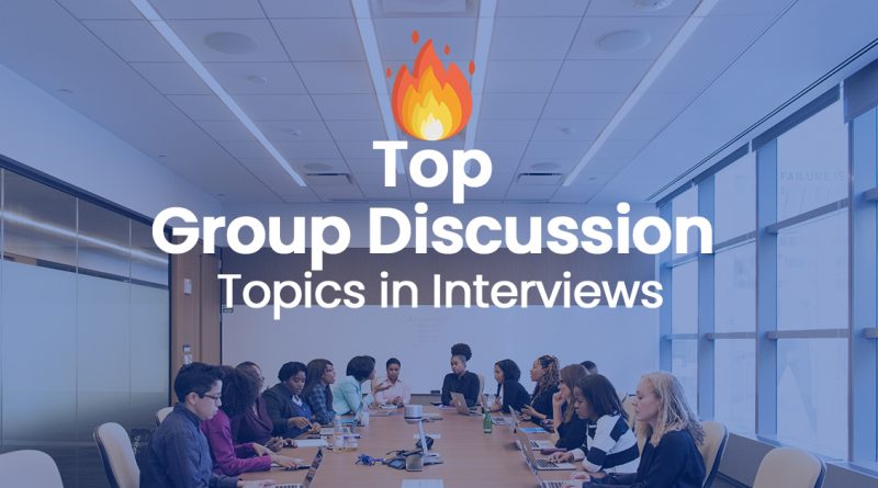 Latest Group Discussion Topics For Interviews FreshersWorld Blog
